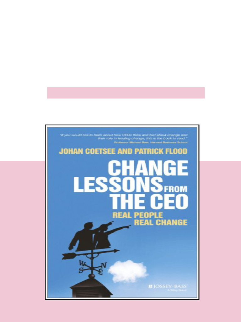 Change Lessons From The CEO Real People Real Change 1st Edition Patrick ...