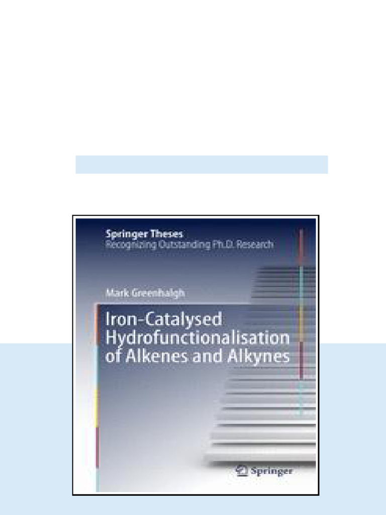 Ironcatalysed Hydrofunctionalisation of Alkenes and Alkynes 1st Edition ...