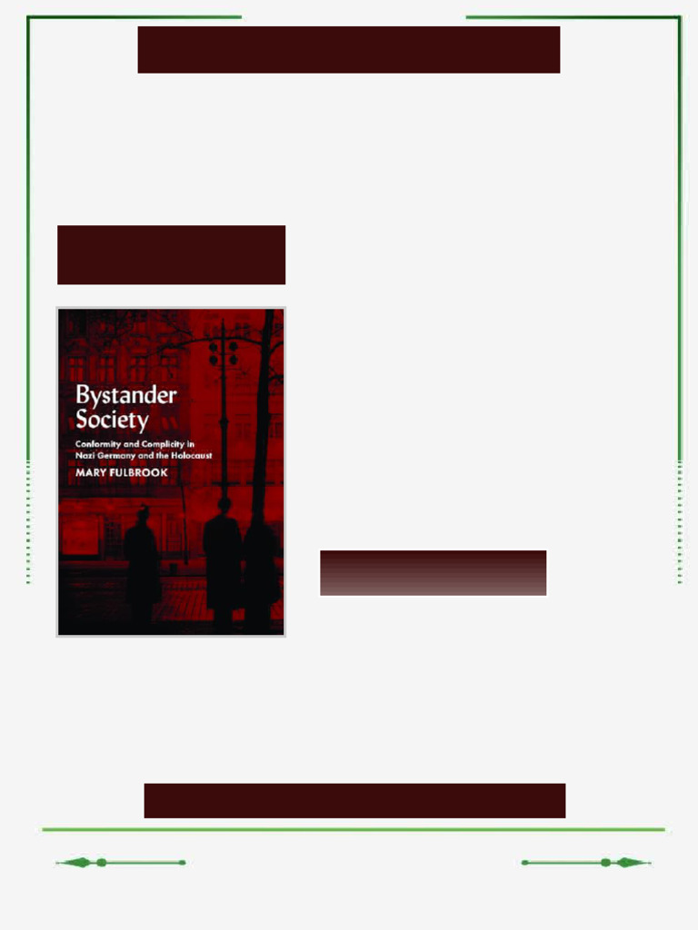 Bystander Society: Conformity and Complicity in Nazi Germany and The ...