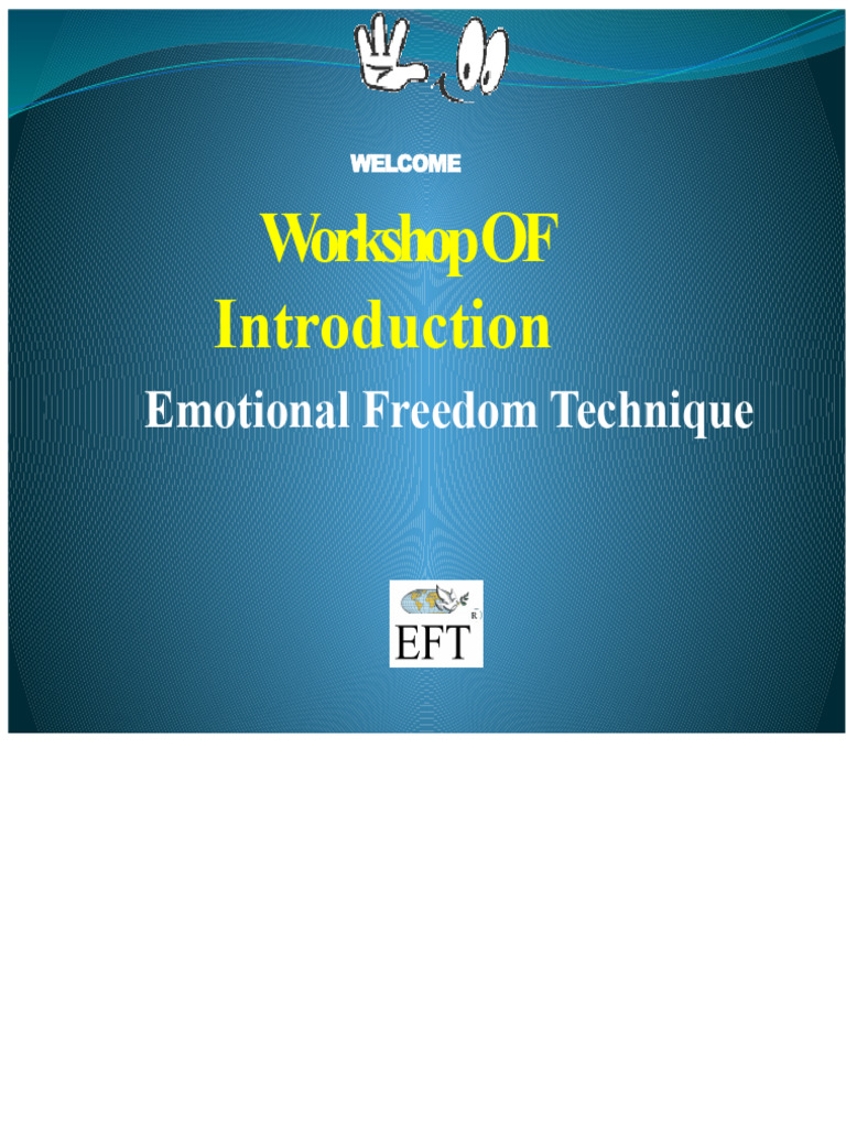 Presentation of the EFT Workshop | PDF | Emotional Freedom Techniques ...