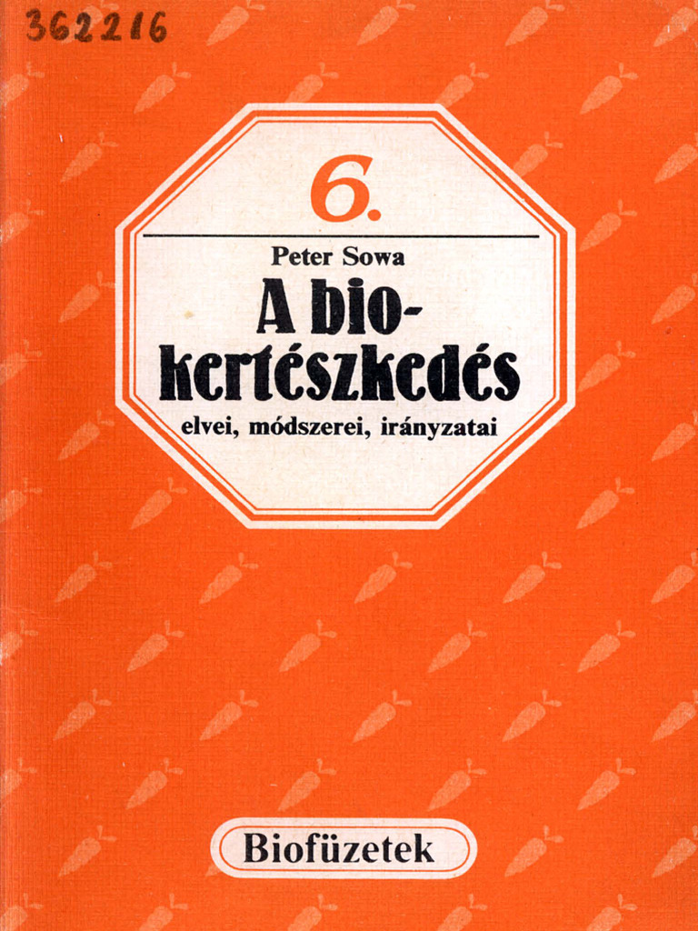 Biofüzetek 6 Peter Sowa a Bio Kertészkedés | PDF