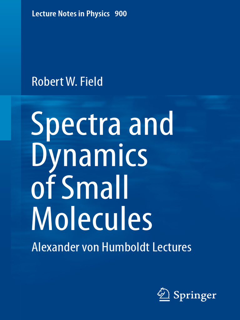 (Lecture Notes in Physics 900) Robert W. Field (Auth.) - Spectra and ...
