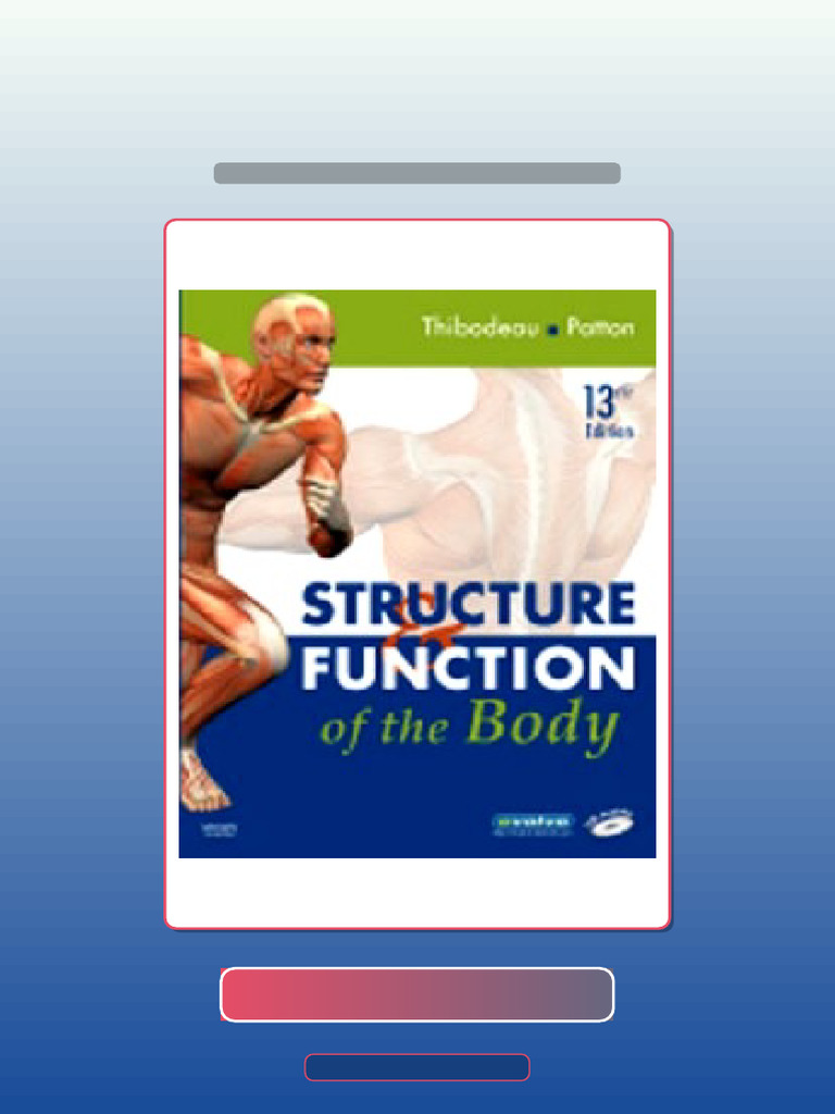 Test Bank for Structure and Function of the Body 13th Edition Thibodeau ...