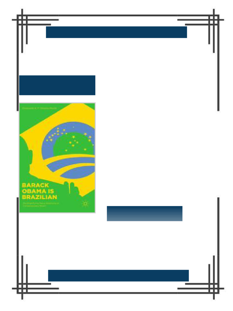 Barack Obama is Brazilian: (Re)Signifying Race Relations in ...