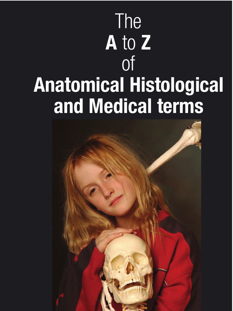 The A To Z of Anatomical, Histological and Medical Terms | PDF ...