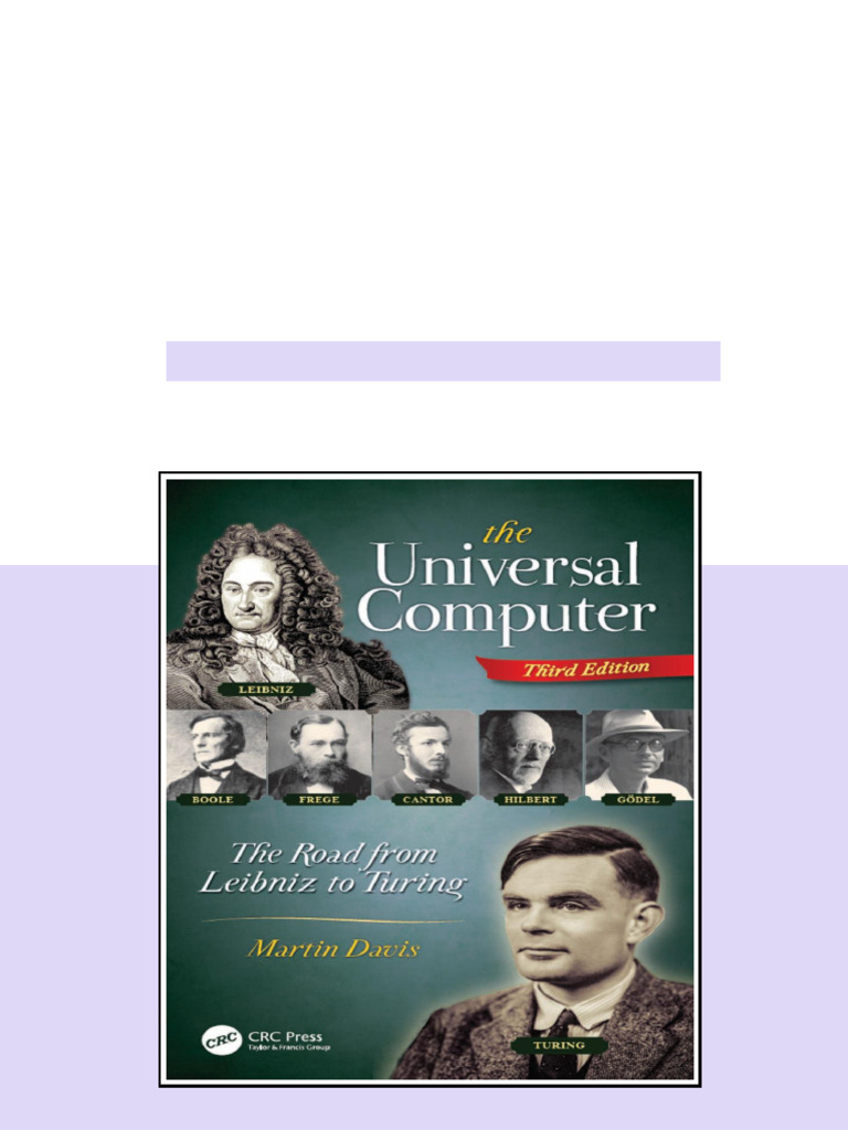 The Universal Computer The Road From Leibniz to Turing Third Edition ...