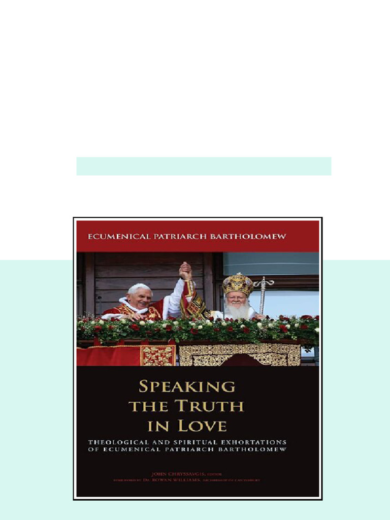 Speaking the Truth in Love Theological and Spiritual Exhortations of ...