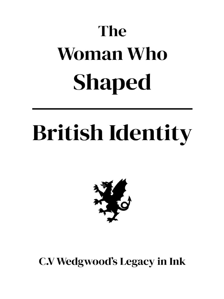 The Woman Who Shaped British Identity 1st Draft | PDF | English Civil War