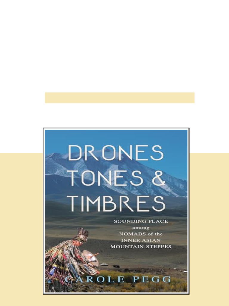Drones Tones and Timbres Sounding Place among Nomads of the Inner Asian ...