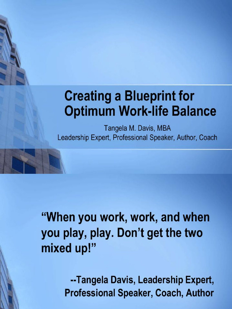 Creating A Blueprint For Optimum Work Life Balance Presentation | PDF