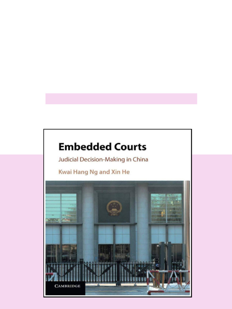 (Ebook) Embedded Courts: Judicial Decision-Making in China by Kwai Hang ...