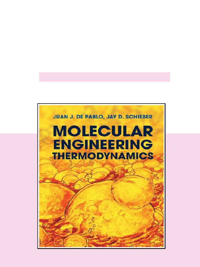 Molecular Engineering Thermodynamics 1st Edition Juan J. De Pablo ...