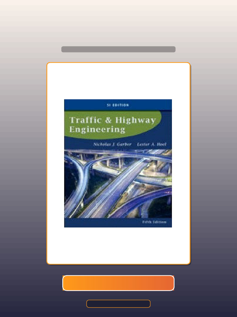 Test Bank of Traffic and Highway Engineering SI Edition 5th Edition ...