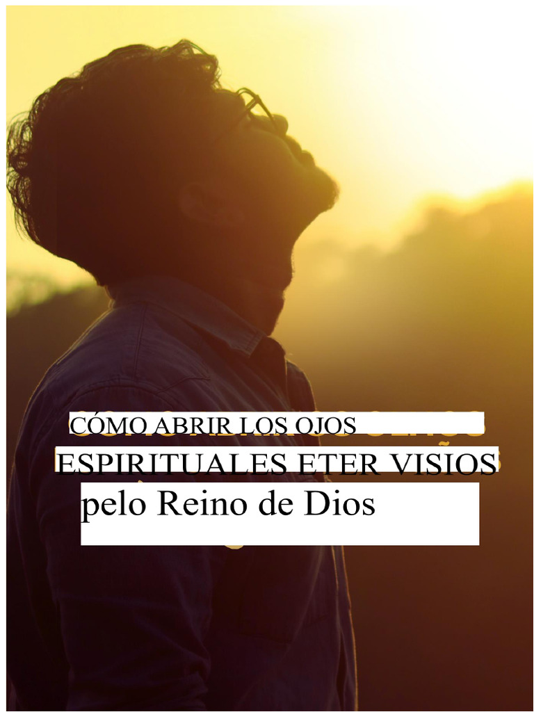Cómo Abrir Los Ojos y Tener Visiones | PDF | Dios | Biblia