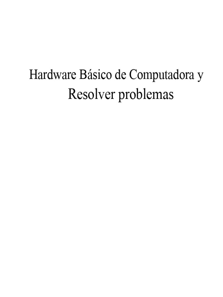 Hardware básico de computadora y solución de problemas | PDF | Hardware ...