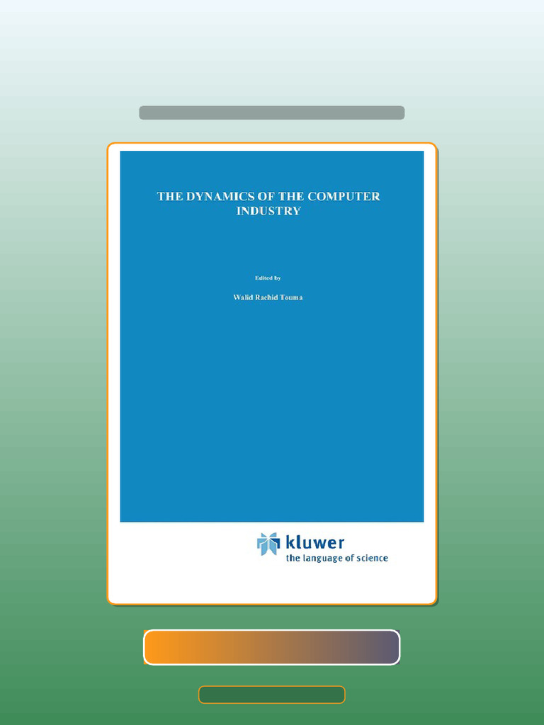 The Dynamics of the Computer Industry Modeling the Supply of ...