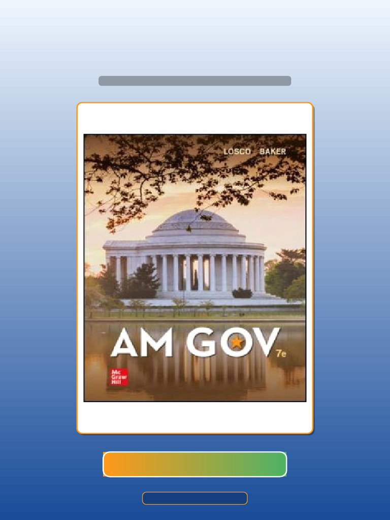 Test Bank of AM GOV 7th Edition Joseph Losco Ralph Baker ISBN10 ...