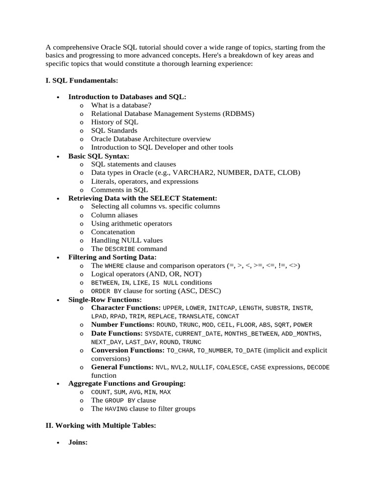 A comprehensive Oracle SQL tutorial should cover a wide range of topics ...