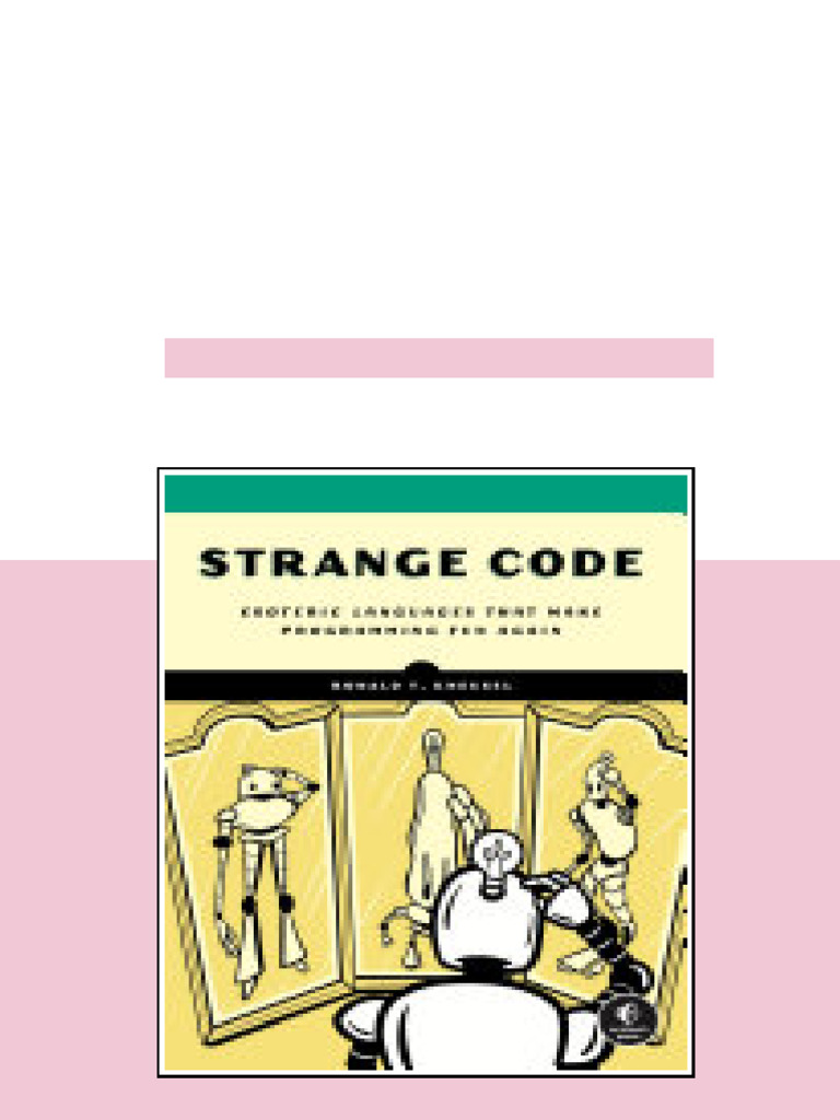 (Ebook) Strange Code: Esoteric Languages That Make Programming Fun ...