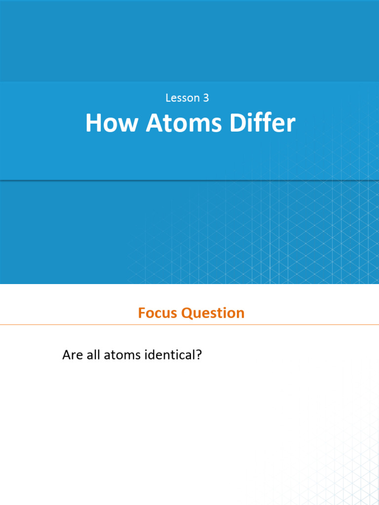 CA Lesson 3 How+Atoms+Differ | PDF | Isotope | Atoms