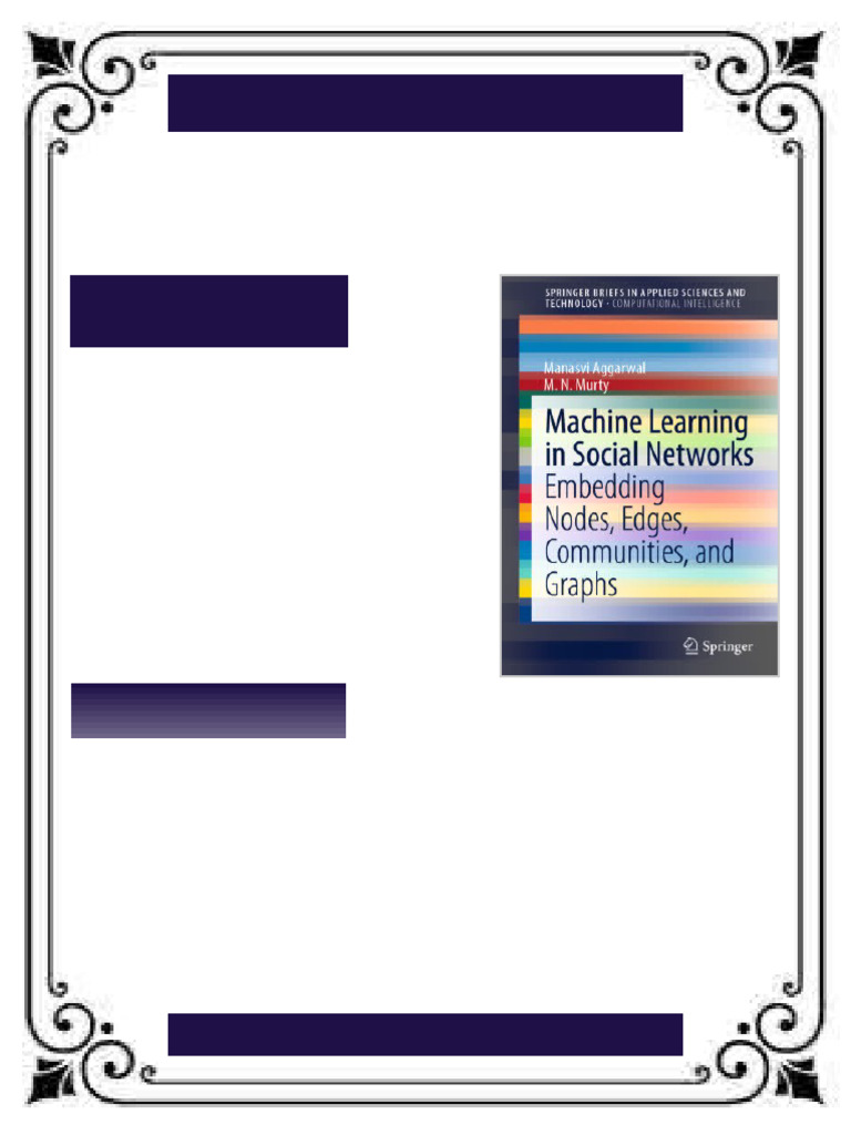 Machine Learning in Social Networks: Embedding Nodes, Edges ...