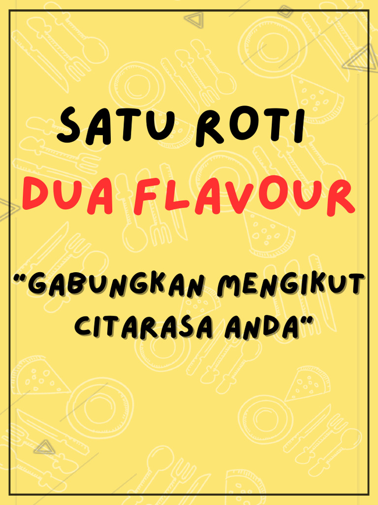 Satu Roti Dua Flavour Gabungkan Mengikut Citarasa Anda | PDF