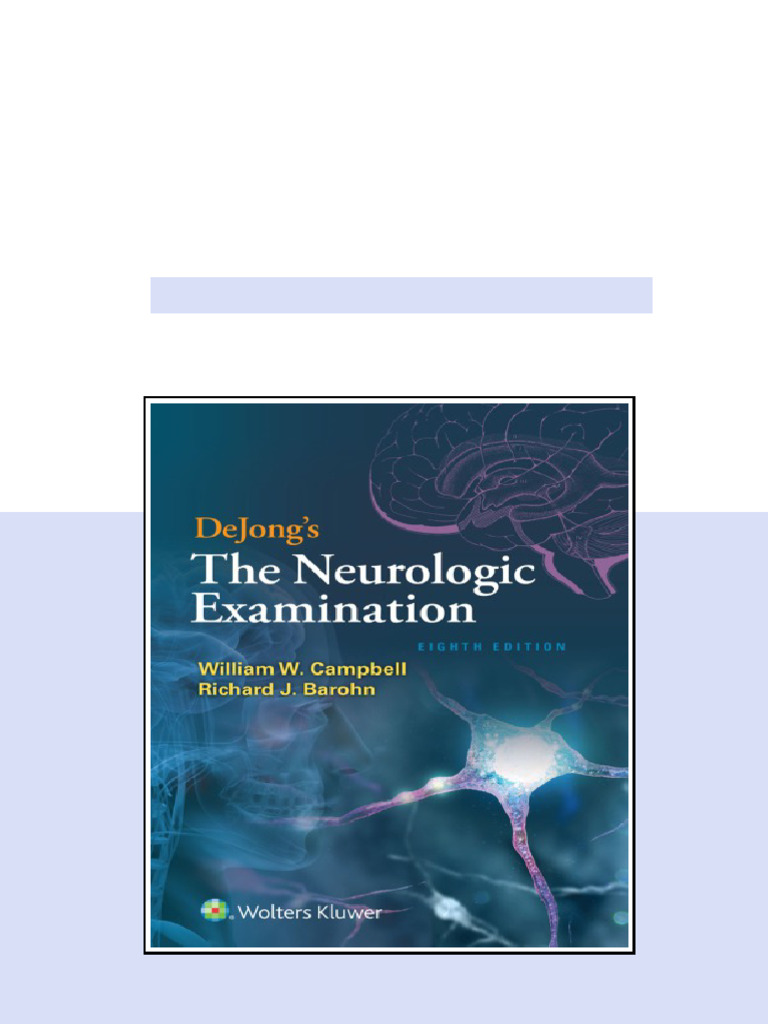 DeJong S The Neurologic Examination 8th Edition William Campbell ...