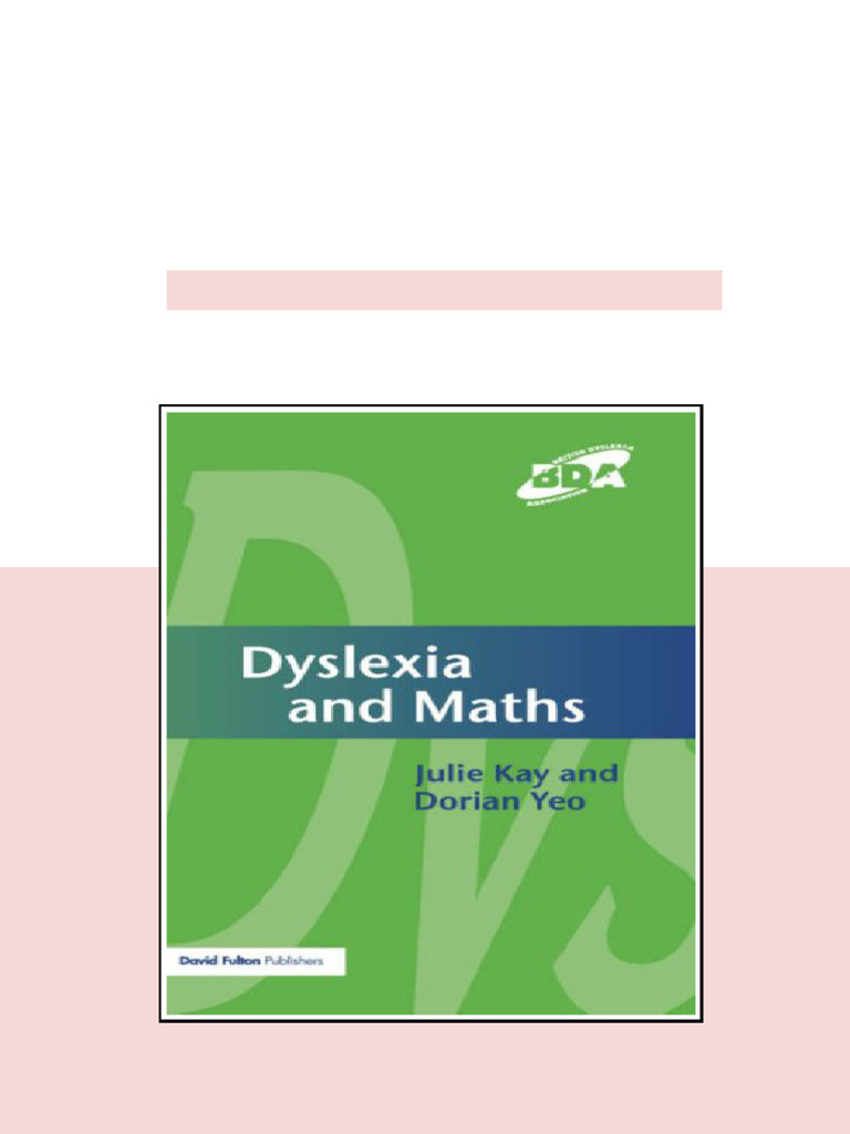 Dyslexia and Maths 1st Edition Julie Kay - ebook and textbook resources | PDF | Dyslexia | Books