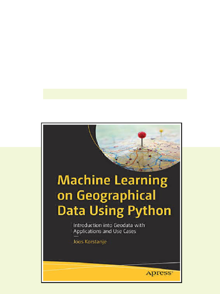 (Ebook) Machine Learning on Geographical Data Using Python by Joos ...