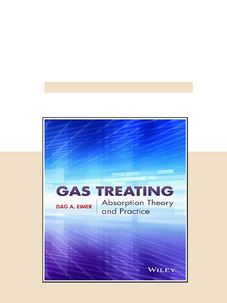 Gas Treating Absorption Theory and Practice 1st Edition Dag Eimer ...