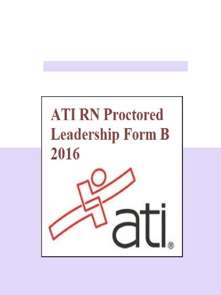 ATI RN Proctored Leadership Form B 2016 - test bank and solution manual ...