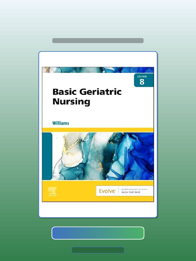 Test Bank for Basic Geriatric Nursing 8th Edition Patricia a Williams ...