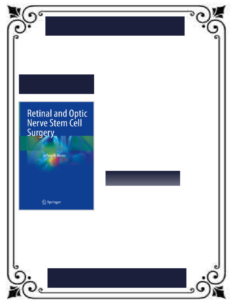 Retinal and Optic Nerve Stem Cell Surgery Jeffrey N. Weiss eBook ...