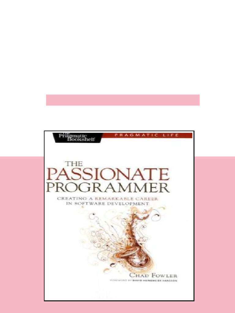 The Passionate Programmer Creating a Remarkable Career in Software ...