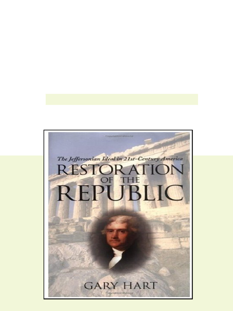 Restoration of the Republic The Jeffersonian Ideal in 21st Century ...