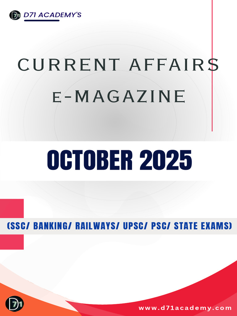 October 2025 Current Affairs e Magazine PDF (Topic-wise)_D71 Academy ...