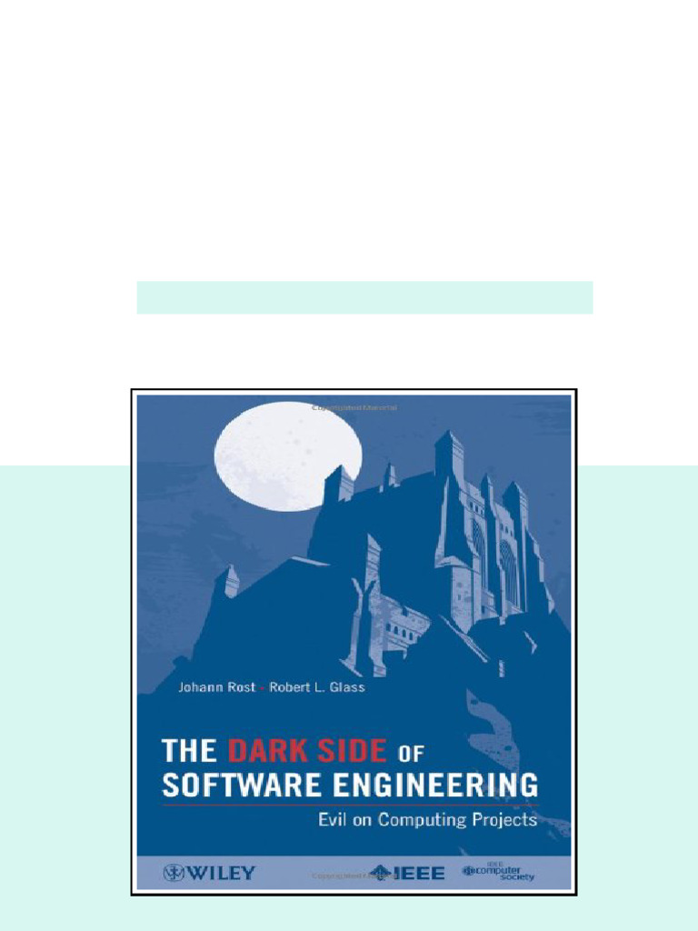 The Dark Side of Software Engineering Evil on Computing Projects 1st ...