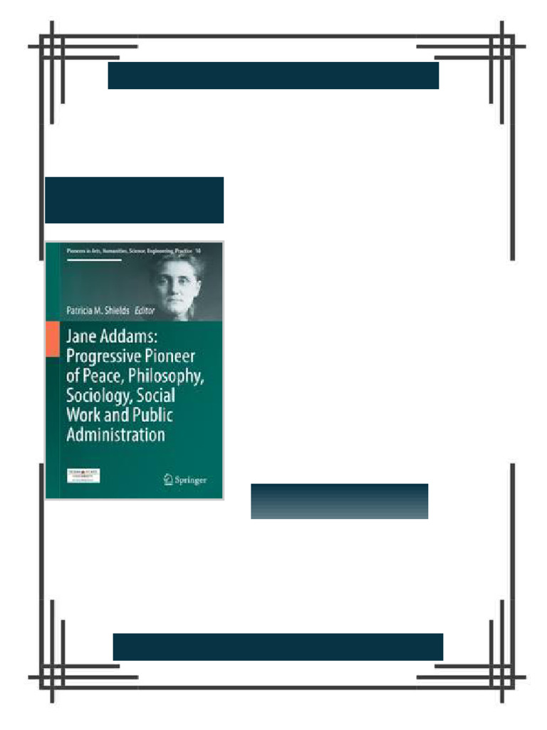 Jane Addams: Progressive Pioneer of Peace, Philosophy, Sociology ...