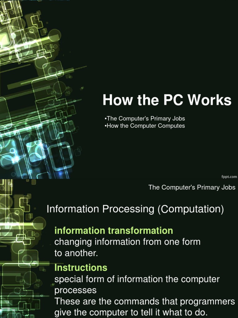 How The PC Works: - The Computer's Primary Jobs - How The Computer ...