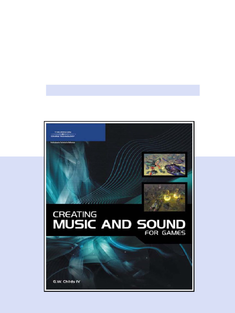 Creating Music and Sound For Games 1st Edition Edition Childs - Ebook ...