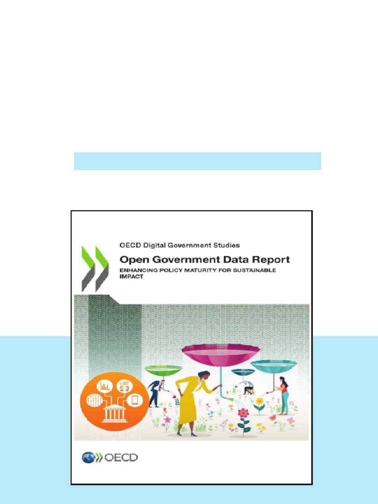 Open Government Data Report Enhancing Policy Maturity For Sustainable ...