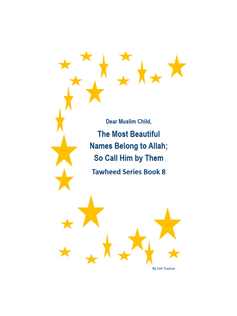 The Most Beautiful Names Belong to Allah So Call Him By Them Book 8 ...
