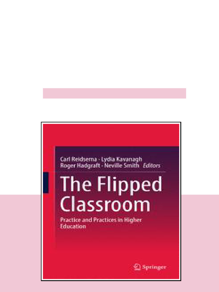The Flipped Classroom Practice And Practices In Higher Education 1st ...