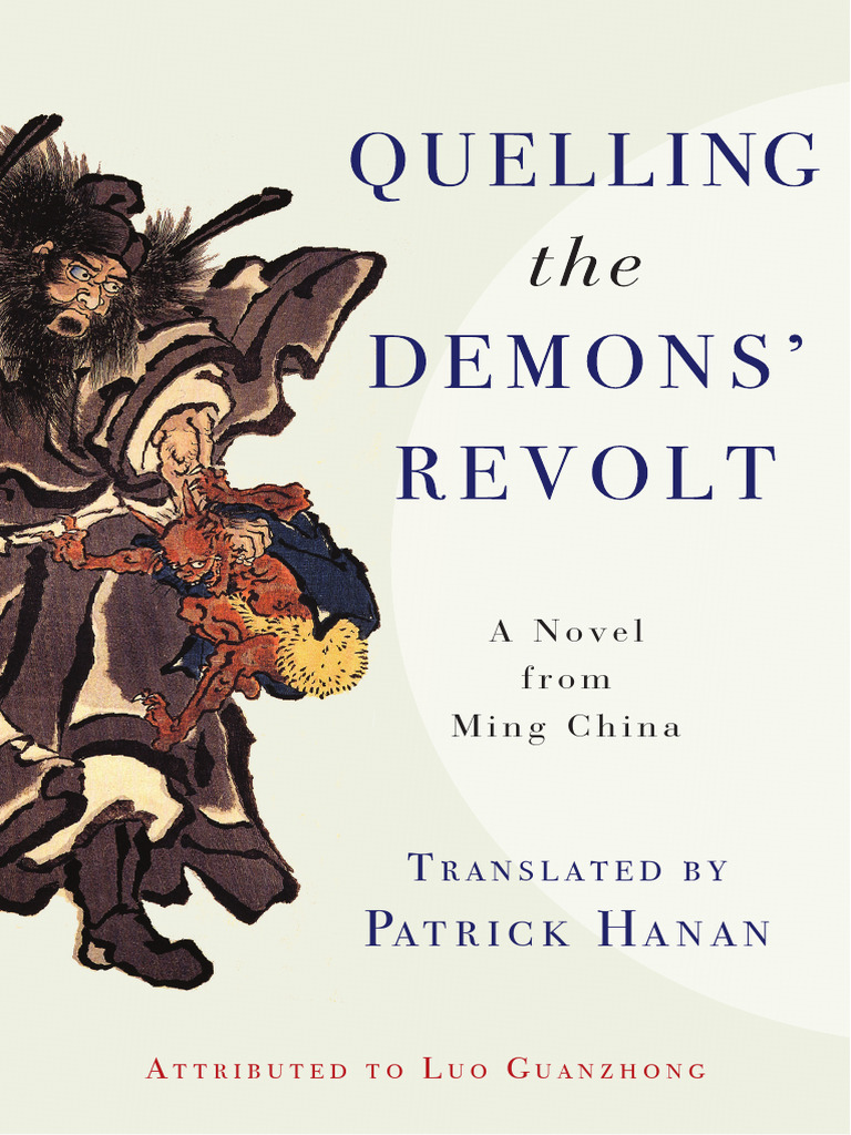 Guanzhong Luo_ Patrick Hanan_ Ellen Widmer_ Dewei Wang - Quelling the Demons’ Revolt_ a Novel ...