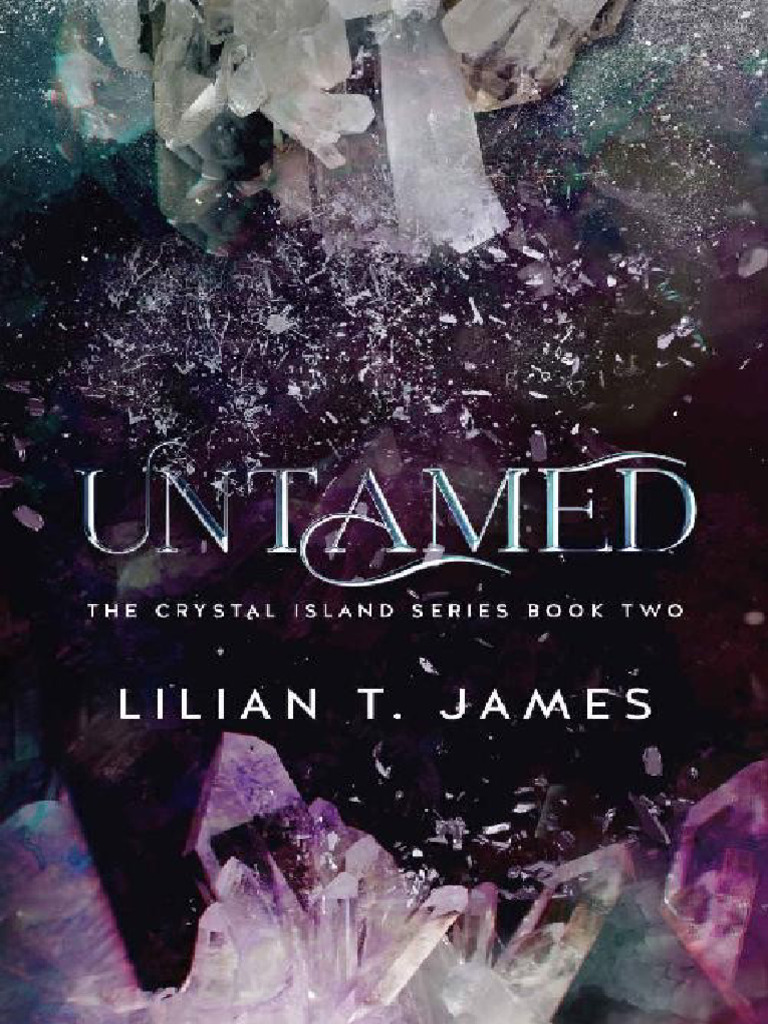 Lilian T. James - The Crystal Island #2 - Untamed | PDF