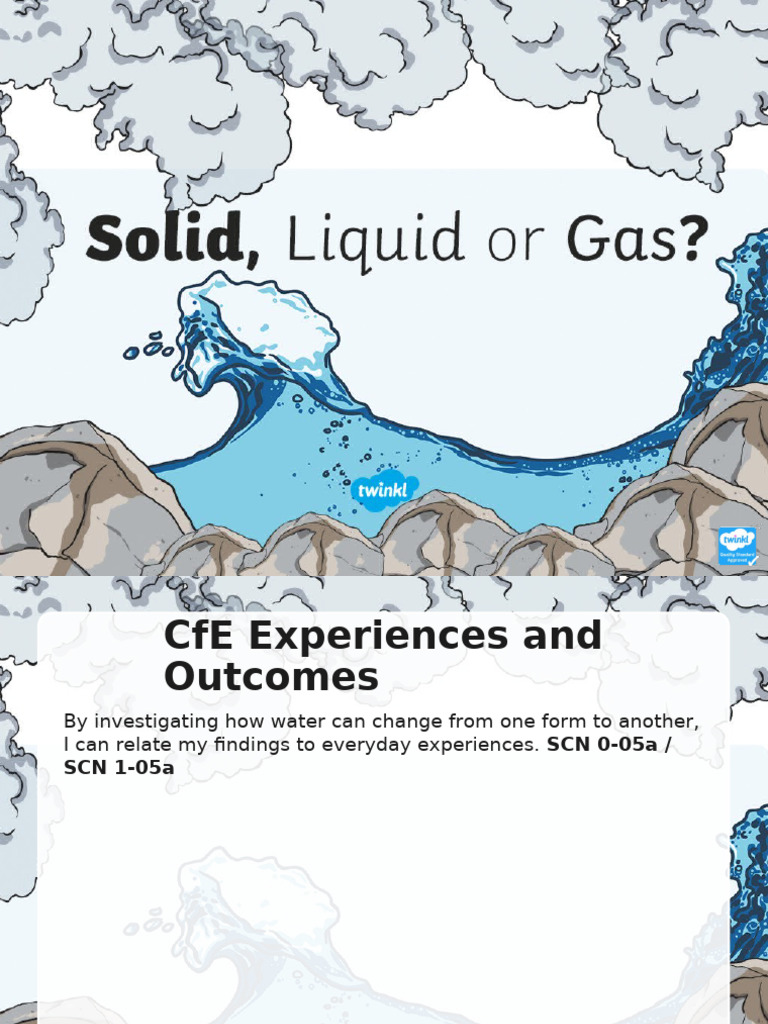 Cfe Sc 16 Solid Liquid or Gas Powerpoint | PDF