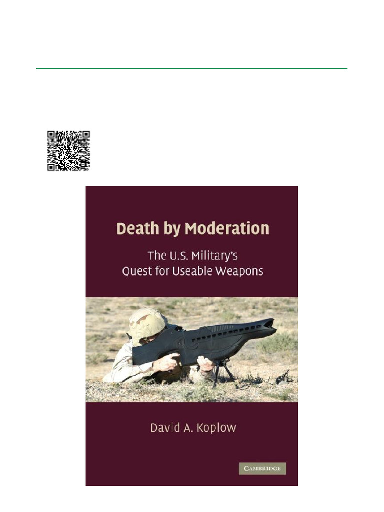 Death by Moderation The U.S. Military's Quest for Useable Weapons ISBN ...