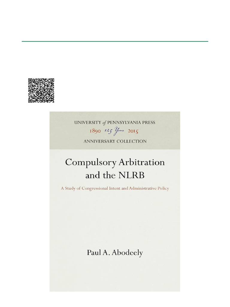 Compulsory Arbitration and the NLRB A Study of Congressional Intent and ...