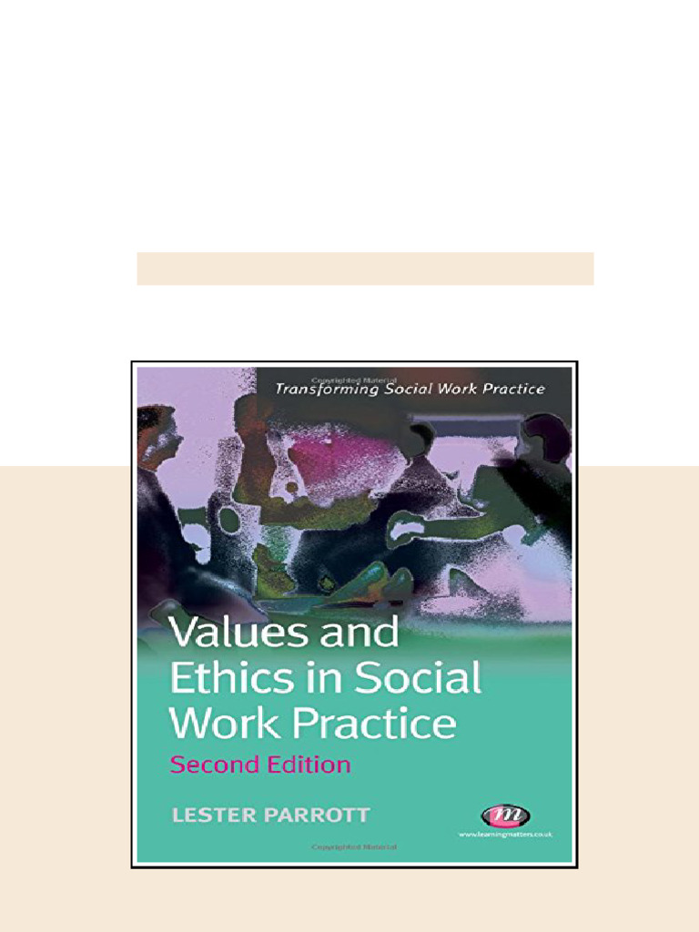 Values and Ethics in Social Work Practice Second Edition Lester Parrott ...
