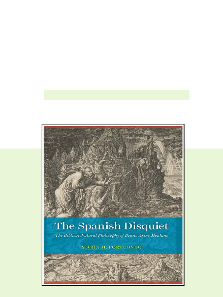 (Ebook) The Spanish Disquiet: The Biblical Natural Philosophy of Benito ...